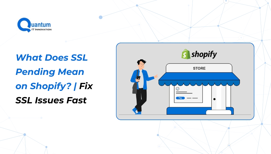 What Does SSL Pending Mean on Shopify? | Fix SSL Issues Fast