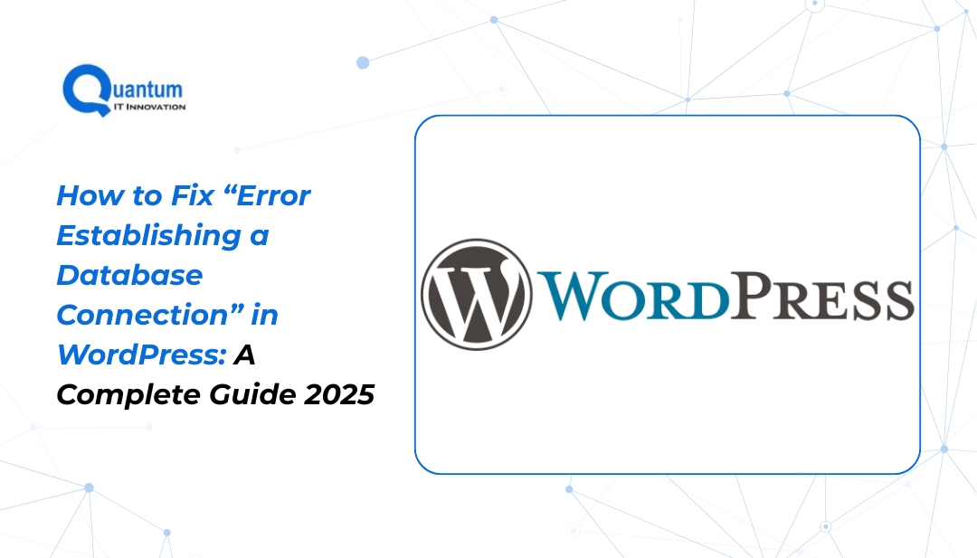 How to Fix Error Establishing a Database Connection in WordPress: A ...
